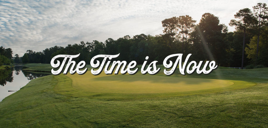 The Time is Now - Play Golf in Myrtle Beach